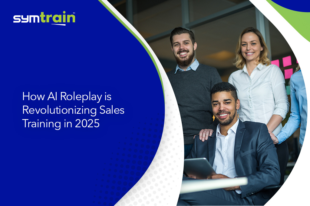 How AI Roleplay is Revolutionizing Sales Training in 2025 - SymTrain